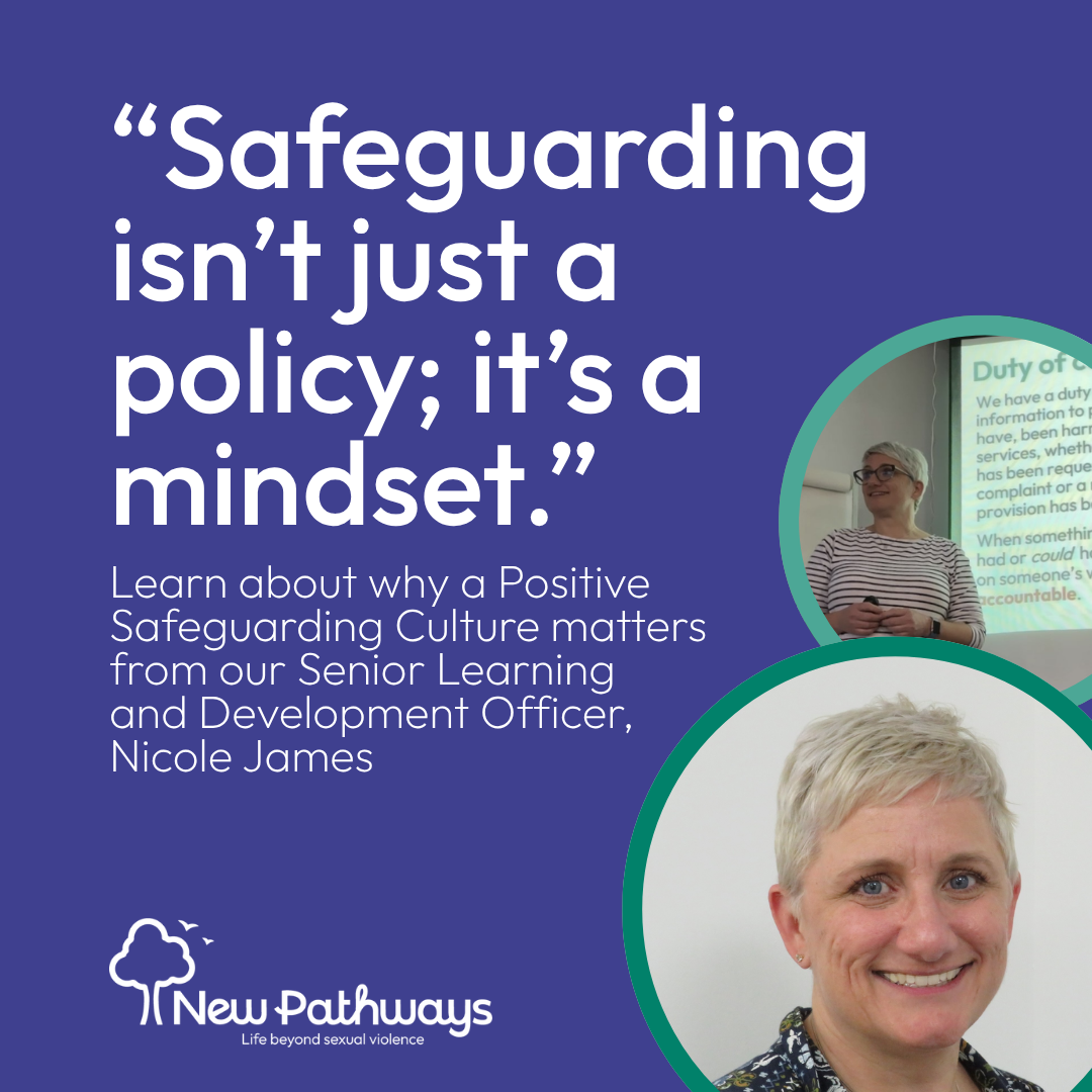 Why a Positive Safeguarding Culture Matters - New Pathways